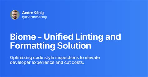 Biome The All In One Tool For Linting And Formatting Your Code