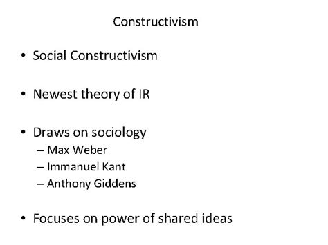 Constructivism Social Constructivism Newest Theory Of Ir Draws