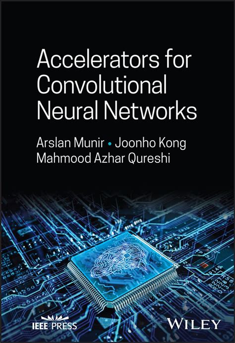 Accelerators For Convolutional Neural Networks Ebook By Arslan Munir Epub Rakuten Kobo