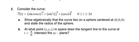 Solved Consider The Curve Chegg