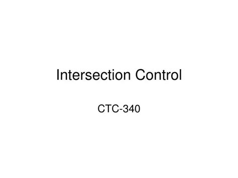 Ppt Intersection Control Powerpoint Presentation Free Download Id