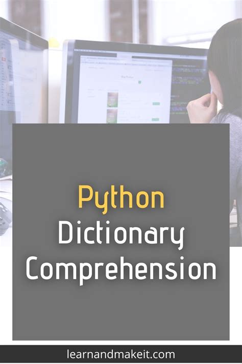 Python Dictionary Comprehensions In 2021 Comprehension Dictionary
