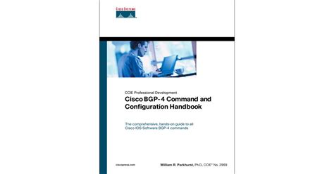 Cisco® Bgp 4 Command And Configuration Handbook Ccie Professional