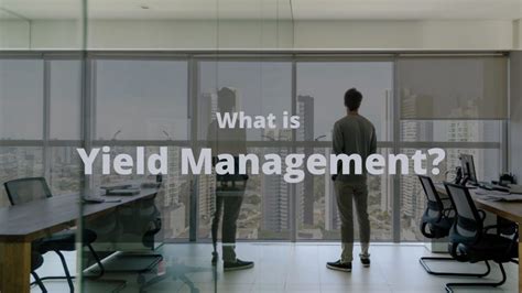 What Is Yield Management Yield Management Pricing Guide Benefits And Advantages History