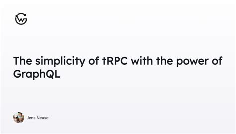 the simplicity of trpc with the power of graphql wundergraph