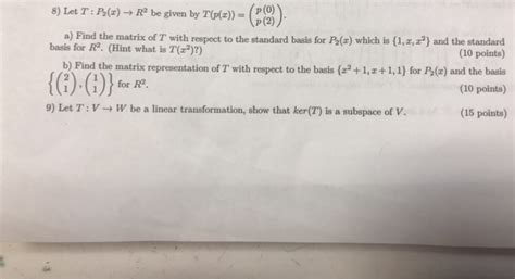 Solved 8 Let T P2 R2 Be Given By T P X A Find Chegg Com