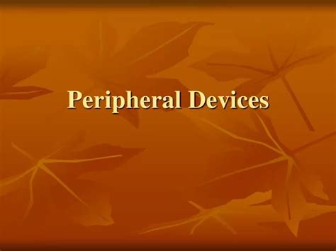 Ppt Peripheral Devices Powerpoint Presentation Free Download Id