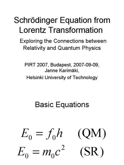 Schrödinger Equation From Lorentz Transformation Exploring The