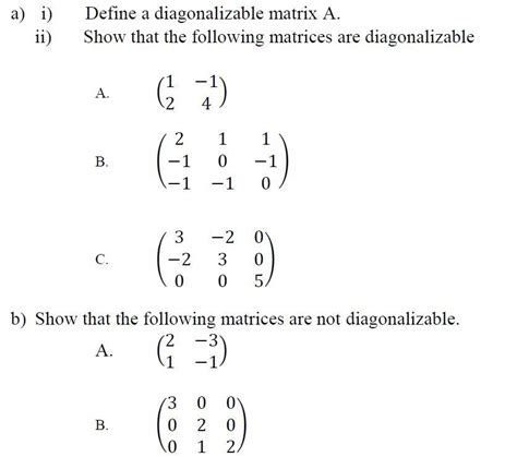 Solved A I Ii Define A Diagonalizable Matrix A Show That