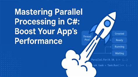 🚀 Mastering Parallel Processing In C Boost Your Apps Performance