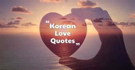 The Language Of Love 20 Korean Love Quotes And Their Meanings