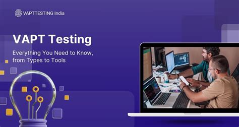 vapt testing everything you need to know from types to tools