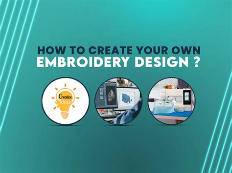 How To Create Your Own Embroidery Designs Step By Step Guide