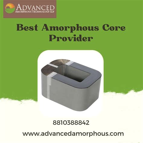 Best Amorphous Core Provider Advanced Amorphous Medium