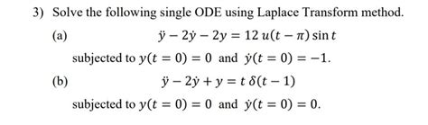 Solved Solve the following single ODE using Laplace | Chegg.com
