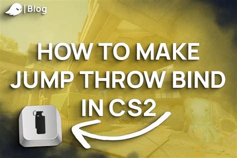 Jump Throw Bind How To Make A Jump Throw Bind In CS2