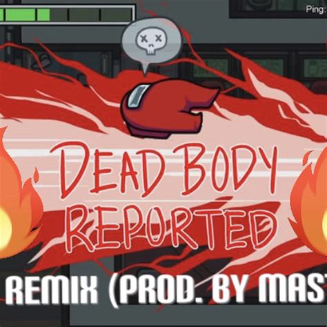 Stream Among Us Dead Body Reported Trap Remix Prod By Master J By