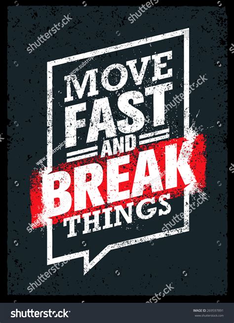Move Fast Break Things Creative Motivation Stock Vector Royalty Free Shutterstock