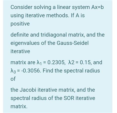 solved consider solving a linear system ax b using iterative