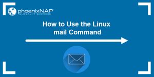 How To Use The Linux Mail Command 10 Examples