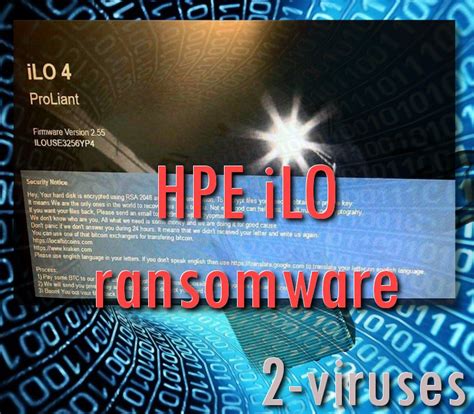 HPE ILO Ransomware Dedicated 2 Viruses Com