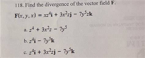 solved find the divergence of the vector field