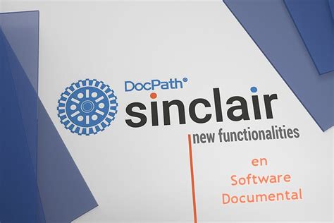 El Software Documental De Docpath Sinclair Ha Mejorado Aún Más Las Prestaciones Y Sus