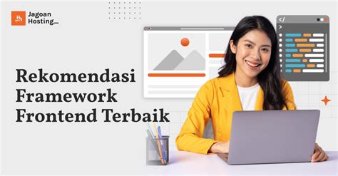 Framework Untuk Front End Terbaik 2024 And Tips Memilih