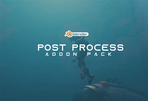 Post Process Addon Pack 4 Addons Free Theme Pack Superhive