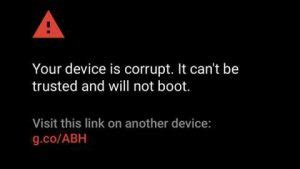 Solución al error Your device is corrupt and cannot be trusted
