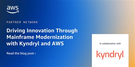 Driving Innovation Through Mainframe Modernization With Kyndryl And Aws