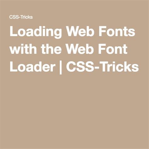 Loading Web Fonts With The Web Font Loader Css Tricks