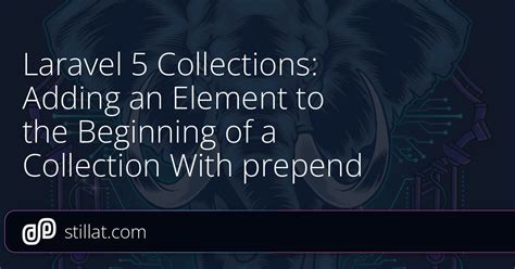 Laravel 5 Collections Adding An Element To The Beginning Of A