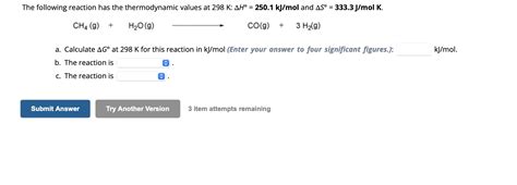 Solved The Following Reaction Has The Thermodynamic Values