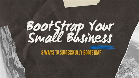 8 Ways To Bootstrap Your Small Business Canada Small Business