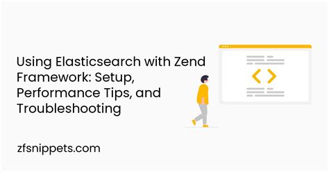 Using Elasticsearch With Zend Framework Setup Performance Tips And Troubleshooting