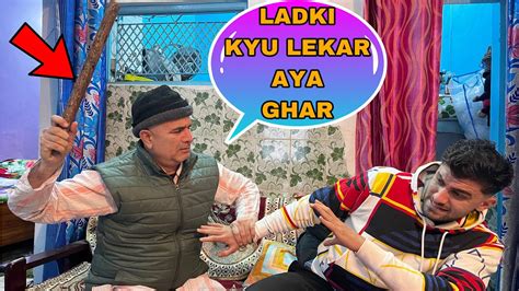 Papa Ne Gf Ke Sath Pakad Liya Ghar Mea Prank Goes Wrong Youtube
