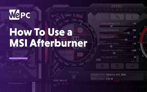 How To Use MSI Afterburner WePC