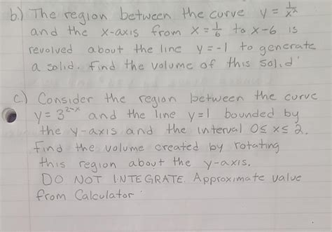 Solved B The Region Between The Curve Y X And The X Axis Chegg Com