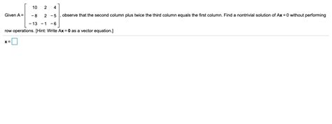 Solved 10 2 4 Given A 8 2 5 Observe That The Second