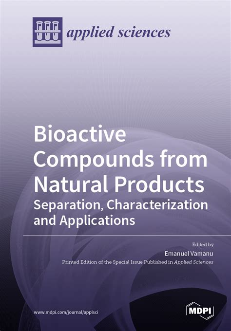 Bioactive Compounds From Natural Products Separation Characterization And Applications Mdpi