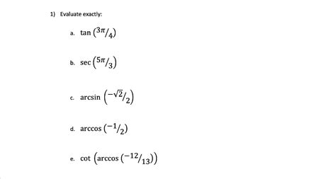 Solved 1 Evaluate Exactly A Tan 311 4 B Sec 51 3 C