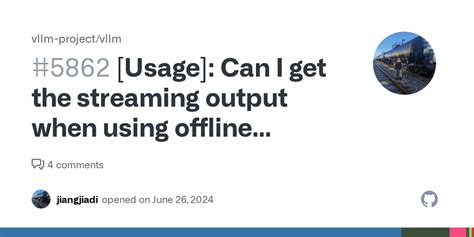Usage Can I Get The Streaming Output When Using Offline Inference