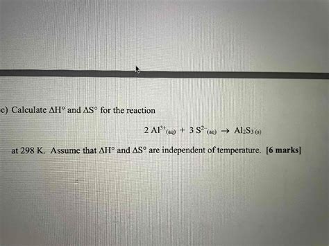 Solved Question 7 12 Marks A Calculate Δg∘ For The Above