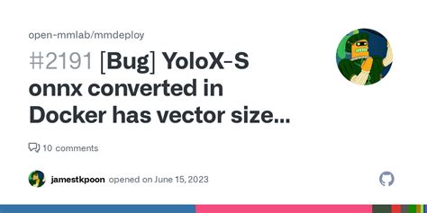 Bug Yolox S Onnx Converted In Docker Has Vector Size Error · Issue