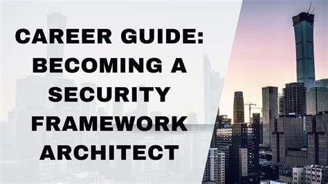 Career Guide Becoming A Security Framework Architect