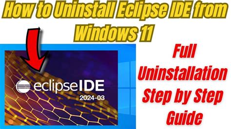How To Uninstall Eclipse Ide From Windows 11 Full Uninstallation Step By Step Guide Youtube
