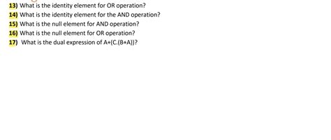 solved 13 what is the identity element for or operation