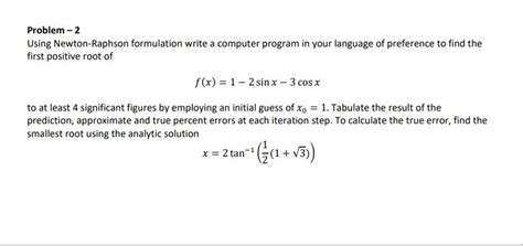 Solved Problem Using Newton Raphson Formulation Write A Chegg
