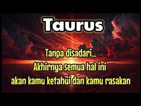 😱 Taurus 🫣 Tanpa disadari... Akhirnya semua hal ini akan kamu ketahui ...